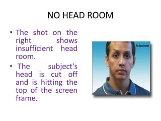 TELEVISION PRODUCTION ,HEAD ROOM, LOOKING SPACE, WALKING SPACE | PPT