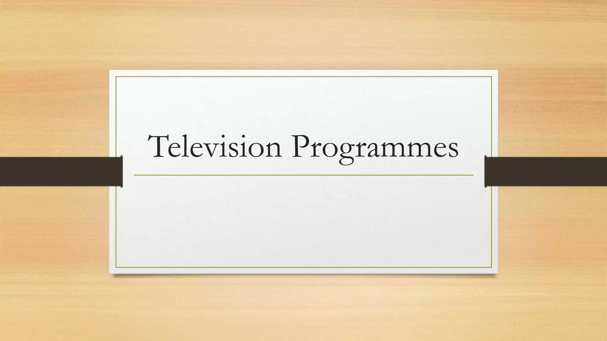 Television programmes | PPT