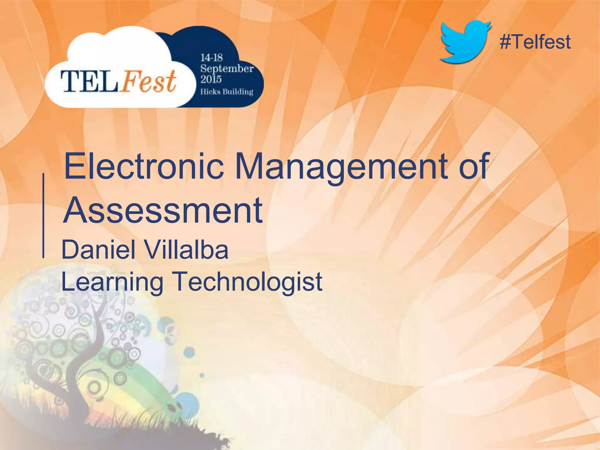 Electronic Management of Assessment - Daniel Villalba | PPTX