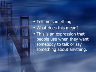 Tell Me Something | PPT