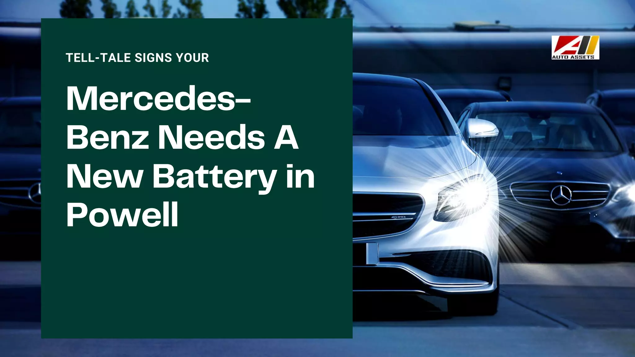 Tell Tale Signs your Mercedes-Benz Needs a New Battery in Powell | PPT