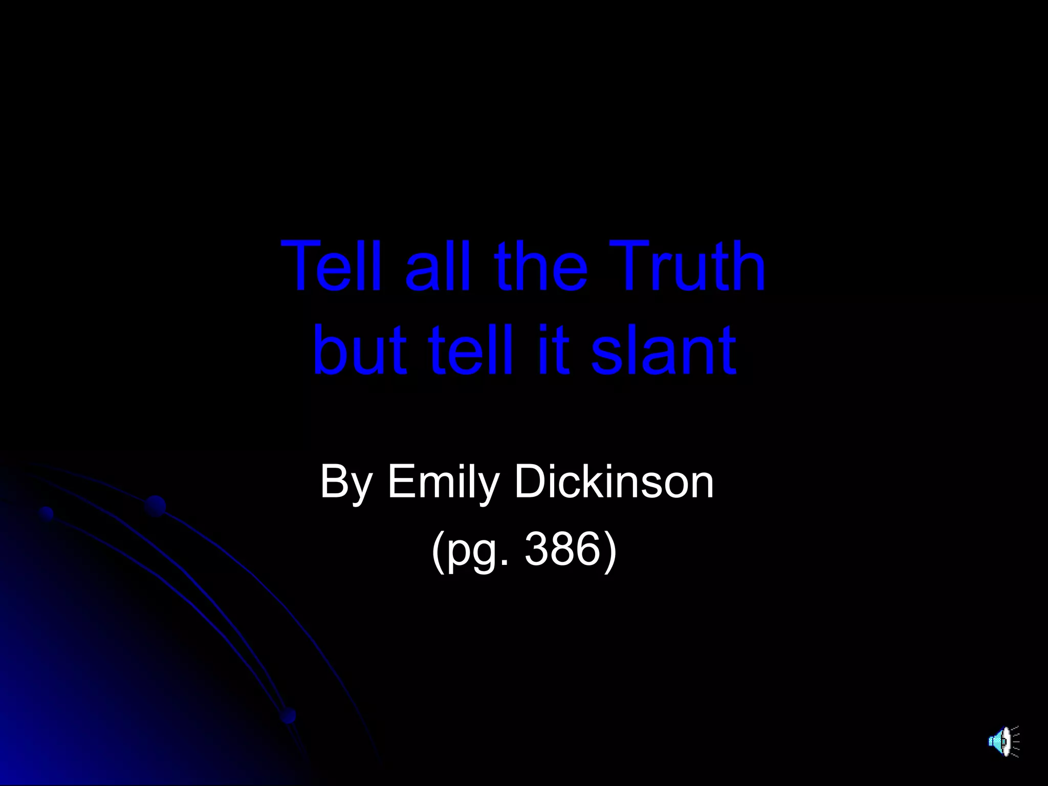 Tell all the truth but tell it slant ppt | PPT