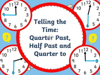 Telling-the-Time-Quarter-Past-Half-Past-Quarter-to-Task-Setter ...