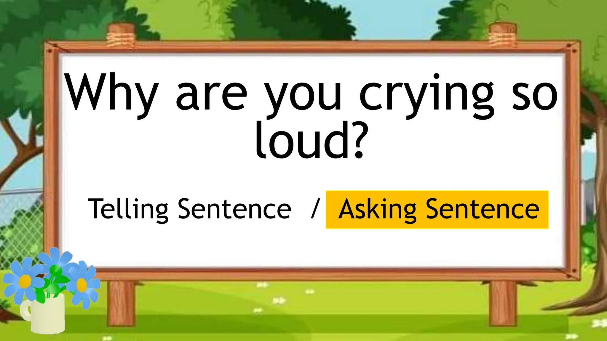 Telling and Asking Sentences.pptx | Family and Relationships