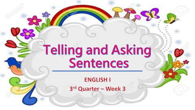 Telling and Asking Sentences.pptx | Family and Relationships