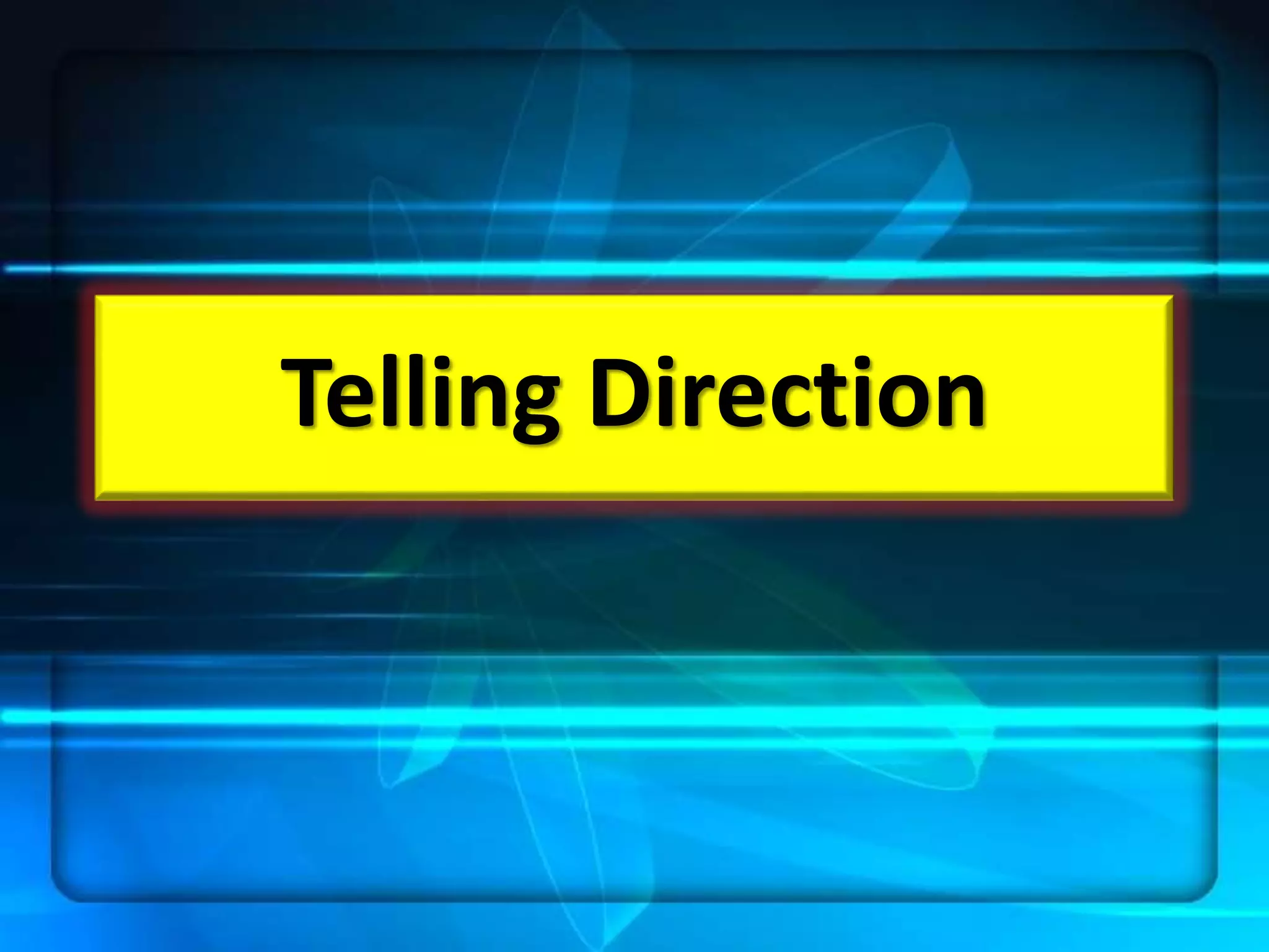 Telling direction CLT | PPT
