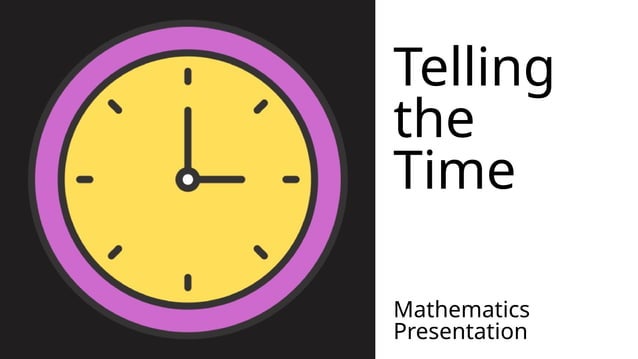 Telling the Time Mathematics Presentation Colourful Clocks.pptx