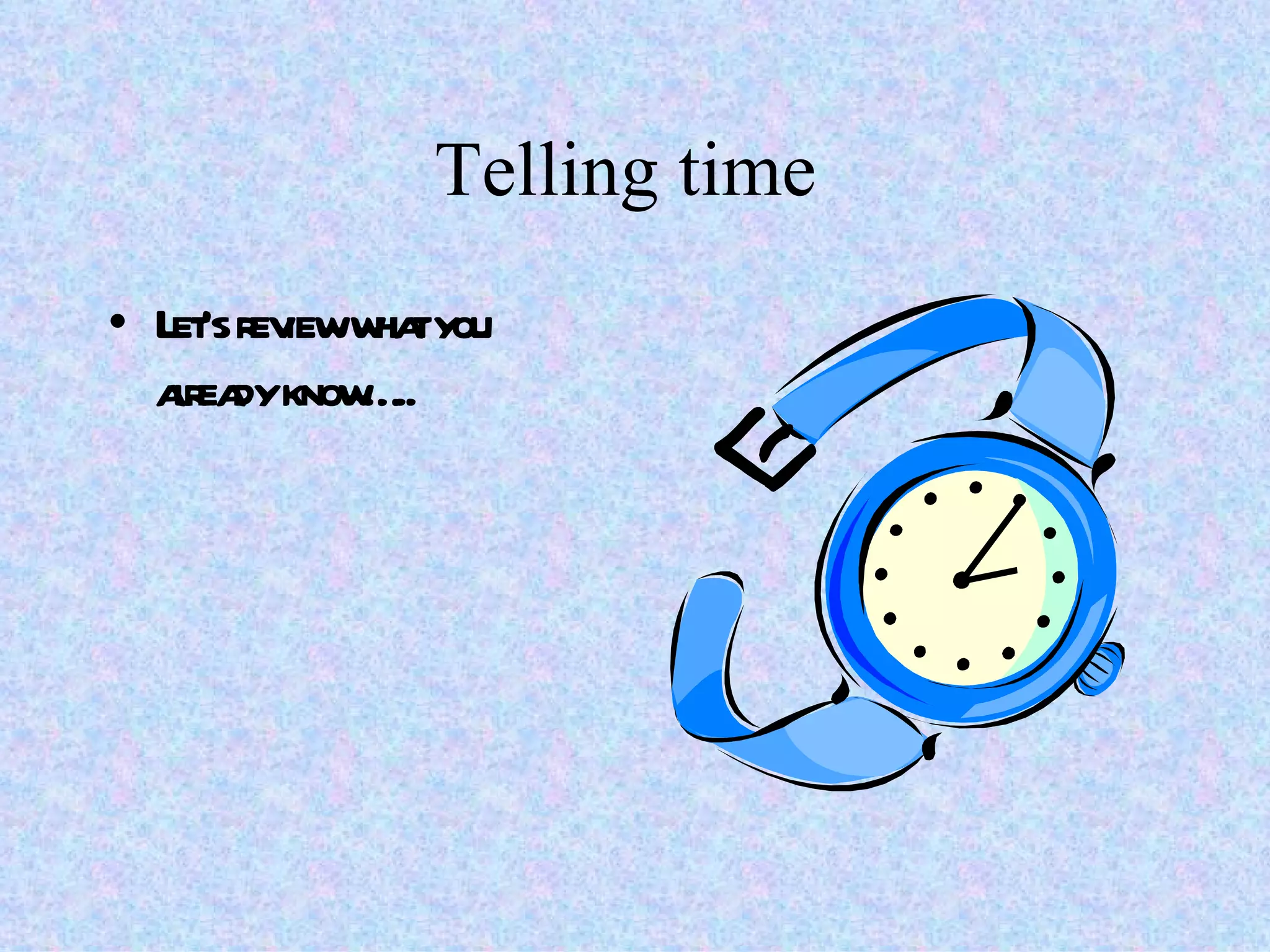 Telling time powerpoint | PPT