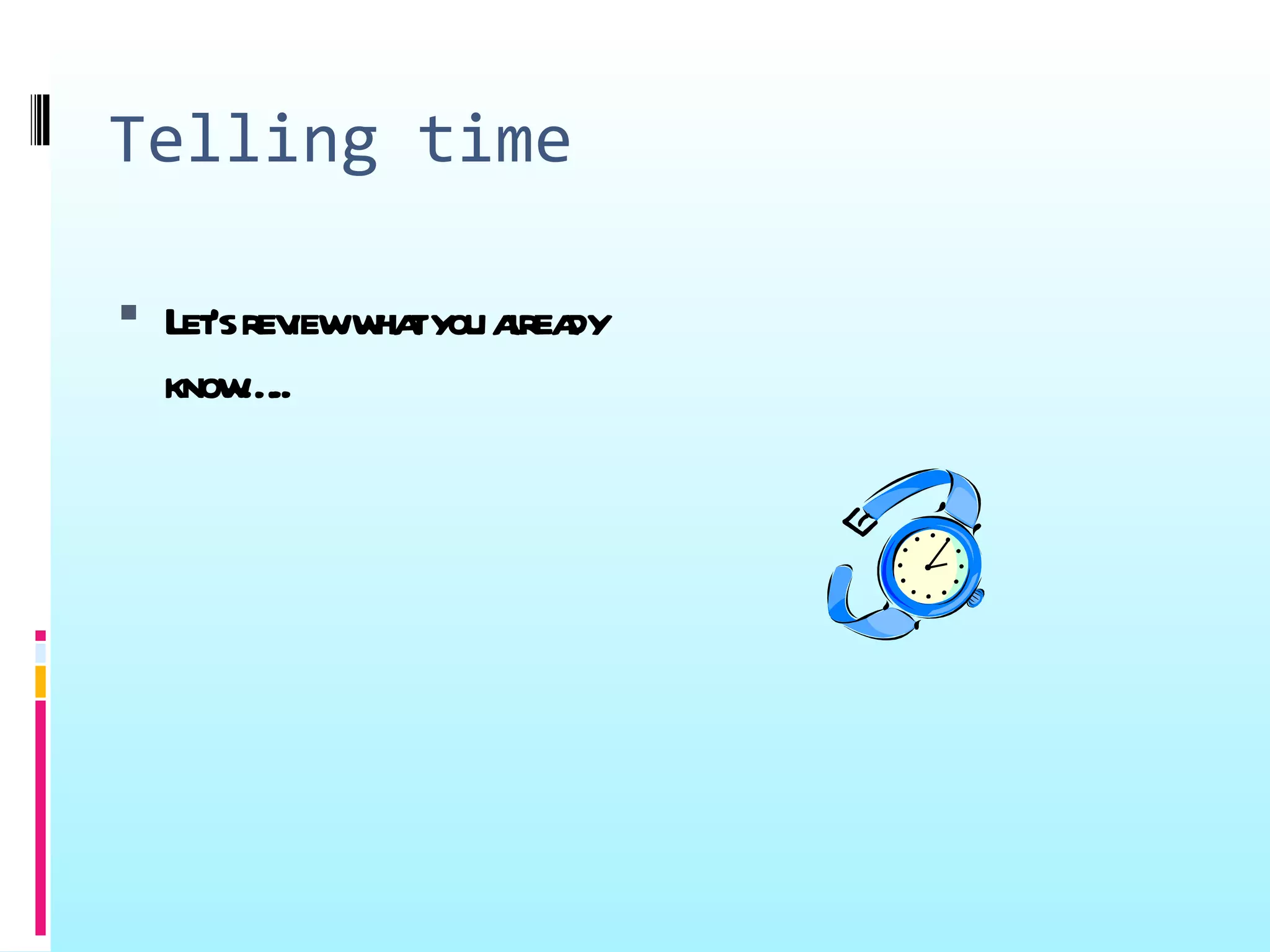 Telling time powerpoint | PPT | Resume Writing and Advice | Job Search