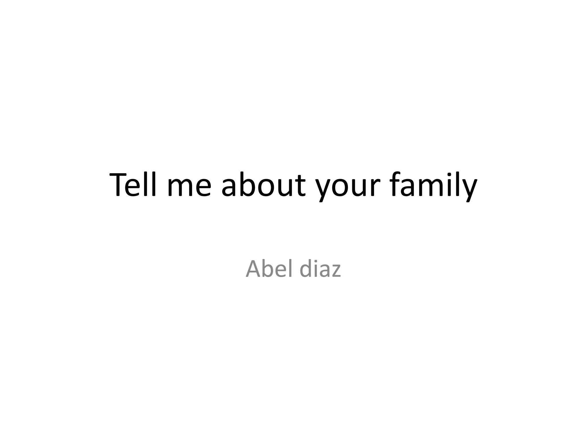 Tell me about your family | PPT