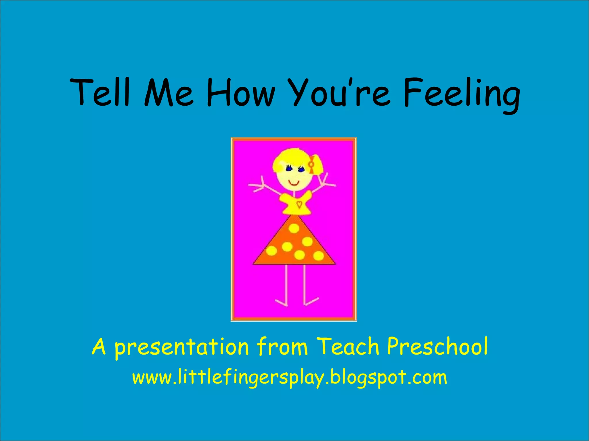 Tell Me How Youre Feeling | PPT