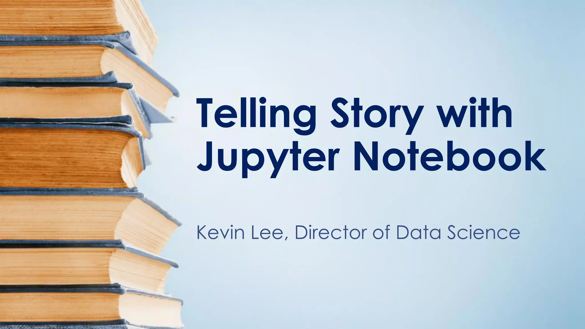 Tell stories with jupyter notebook | PPT