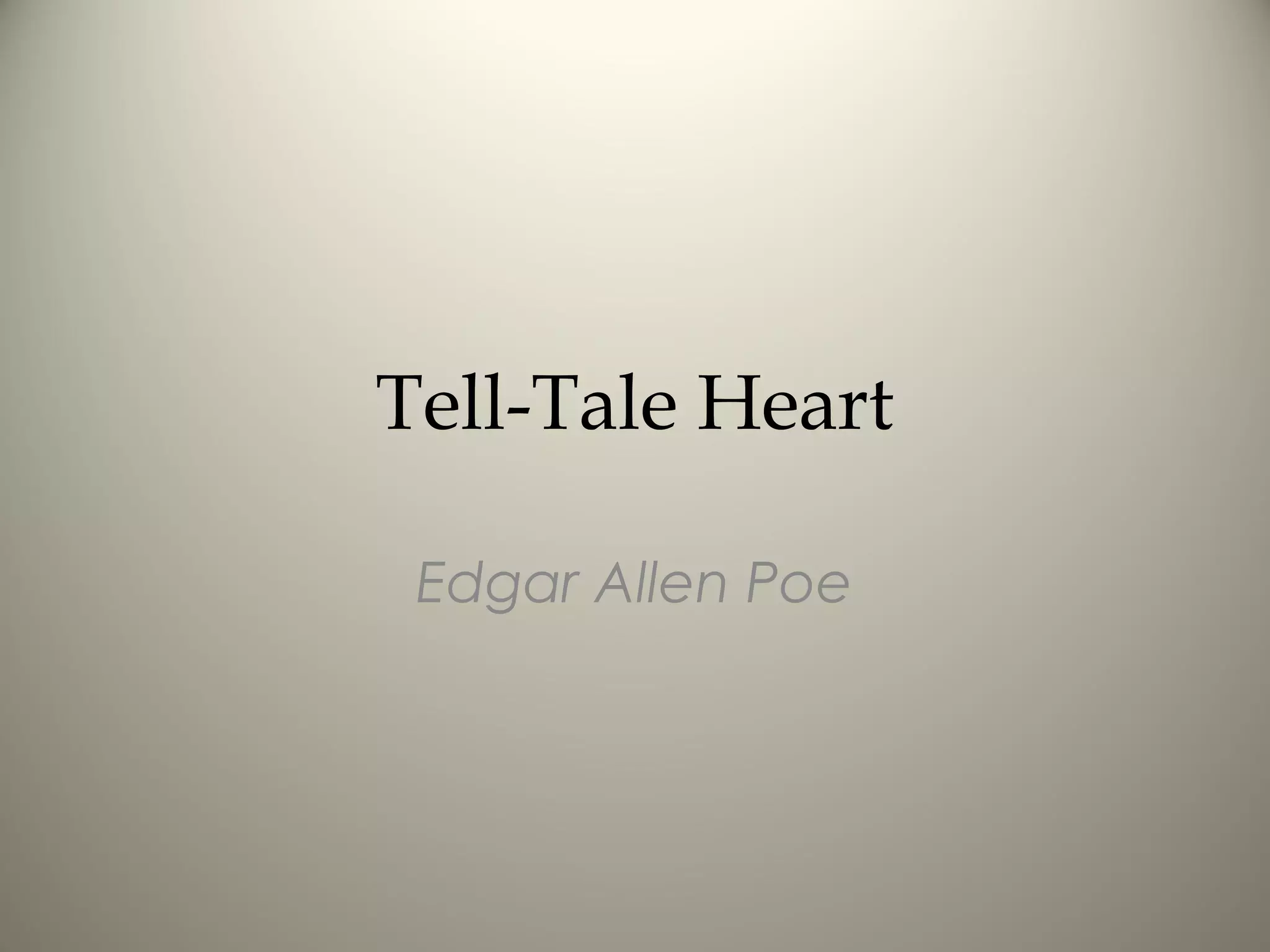 Tell-Tale Heart - in class notes | PPT | Drama | Genres