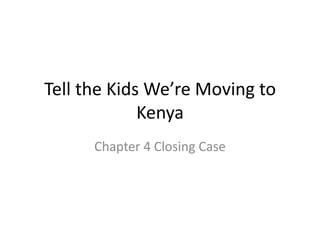 Tell the kids we’re moving to kenya | PPTX