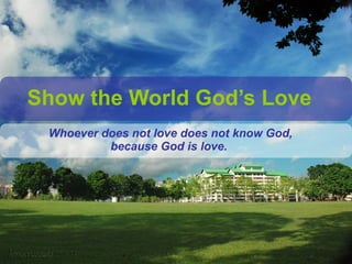 Tell The World Of God’S Love | PPT
