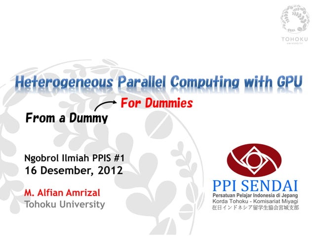Heterogeneous Parallel Computing with GPU: From a Dummy for Dummies | PPT