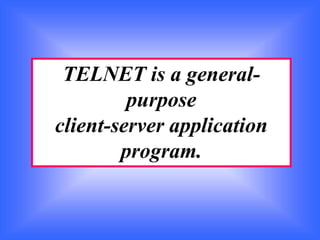 Telnet and FTP.ppt | Operating Systems | Computer Software and Applications