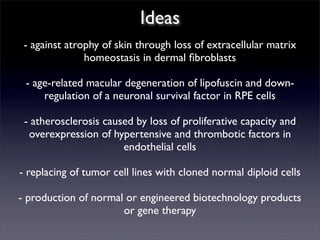 Extension of Life-Span by Introduction of Telomerase into Normal Human ...