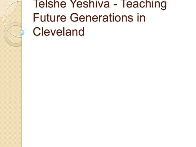 Telshe Yeshiva - Teaching Future Generations in Cleveland | PPTX