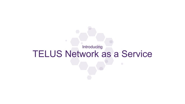Telus - Network as a service | PPT