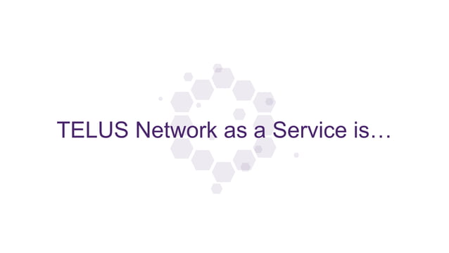 Telus - Network as a service | PPT
