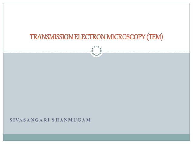 transmission Electron Microscopy (Tem) | PPTX