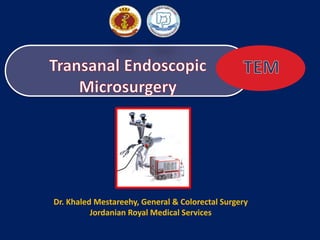 Trans-anal Endoscopic Microsurgery TEM | PPTX