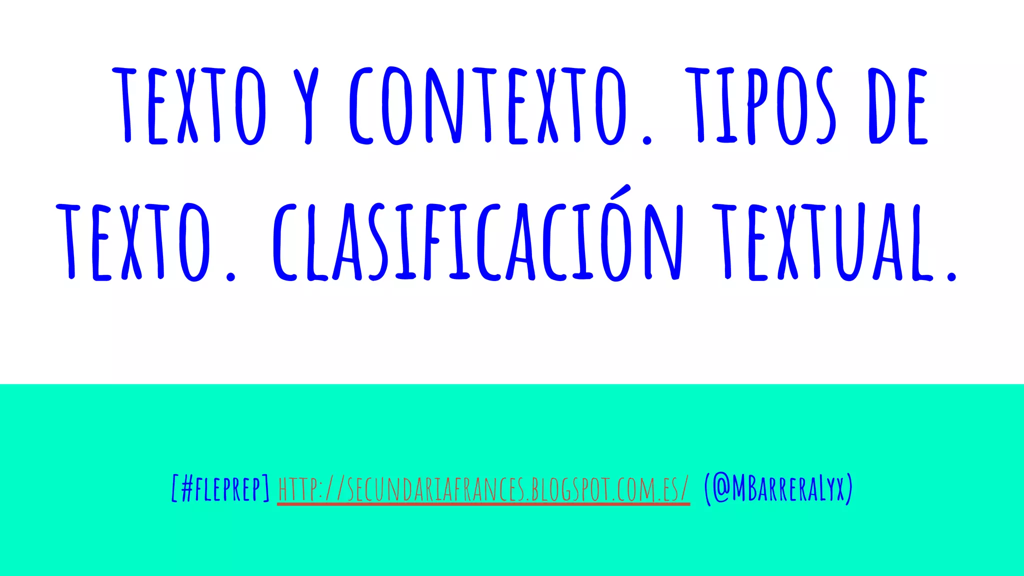 Tema 30: Texto y contexto. Tipos de texto. Clasificación textual | PDF
