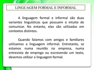 Níveis de linguagem formalidade e informalidade da língua portuguesa no ...