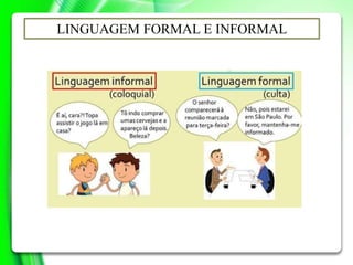 Níveis de linguagem formalidade e informalidade da língua portuguesa no ...
