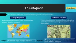 Tema 1. La cartografía como ciencia y su aporte al mundo. | PPTX