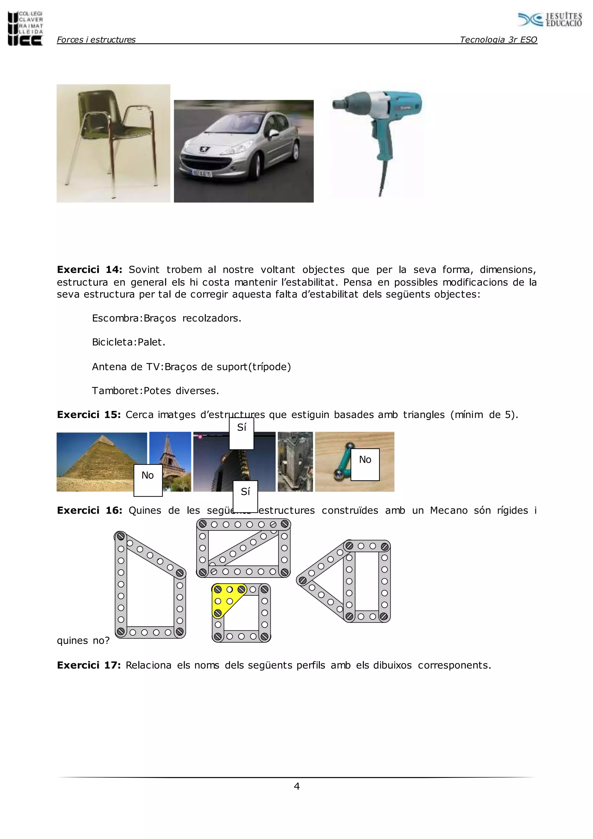 Tema 1. Forces I Estructures (Exercicis) | DOC