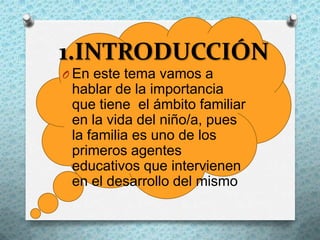 Tema 1. la familia | PPTX