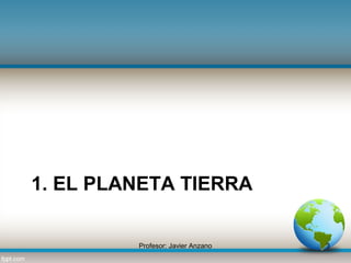 Tema 1. La Tierra, un planeta singular | PPTX