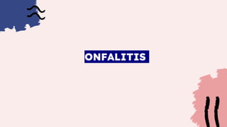 TEMA 10 IMPÉTIGO – CONJUNTIVITIS - ONFALITIS (1).pptx