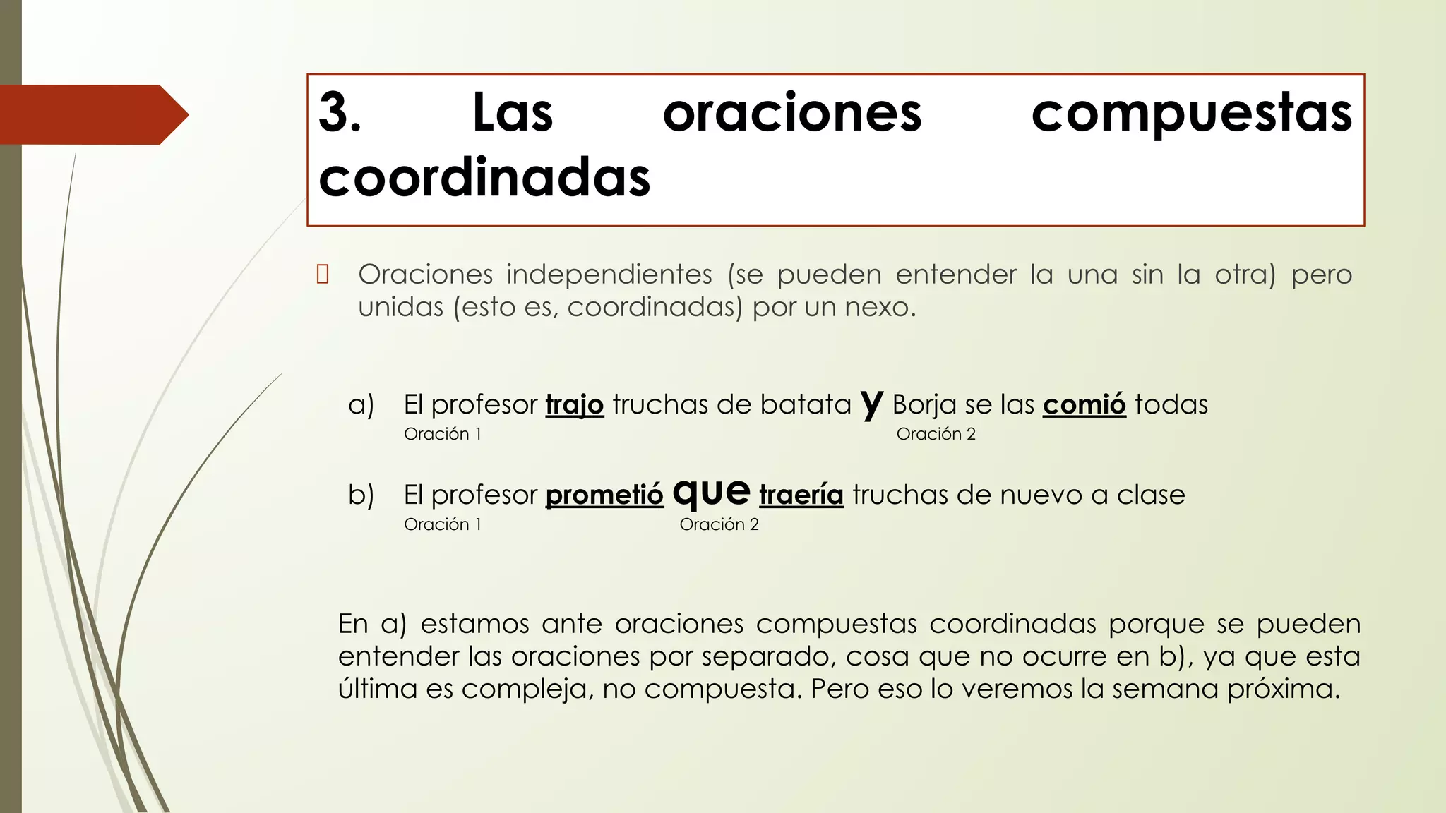 Tema 12. La oración compuesta y la oración compleja. Oraciones ...