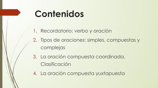 Tema 12. La oración compuesta y la oración compleja. Oraciones ...
