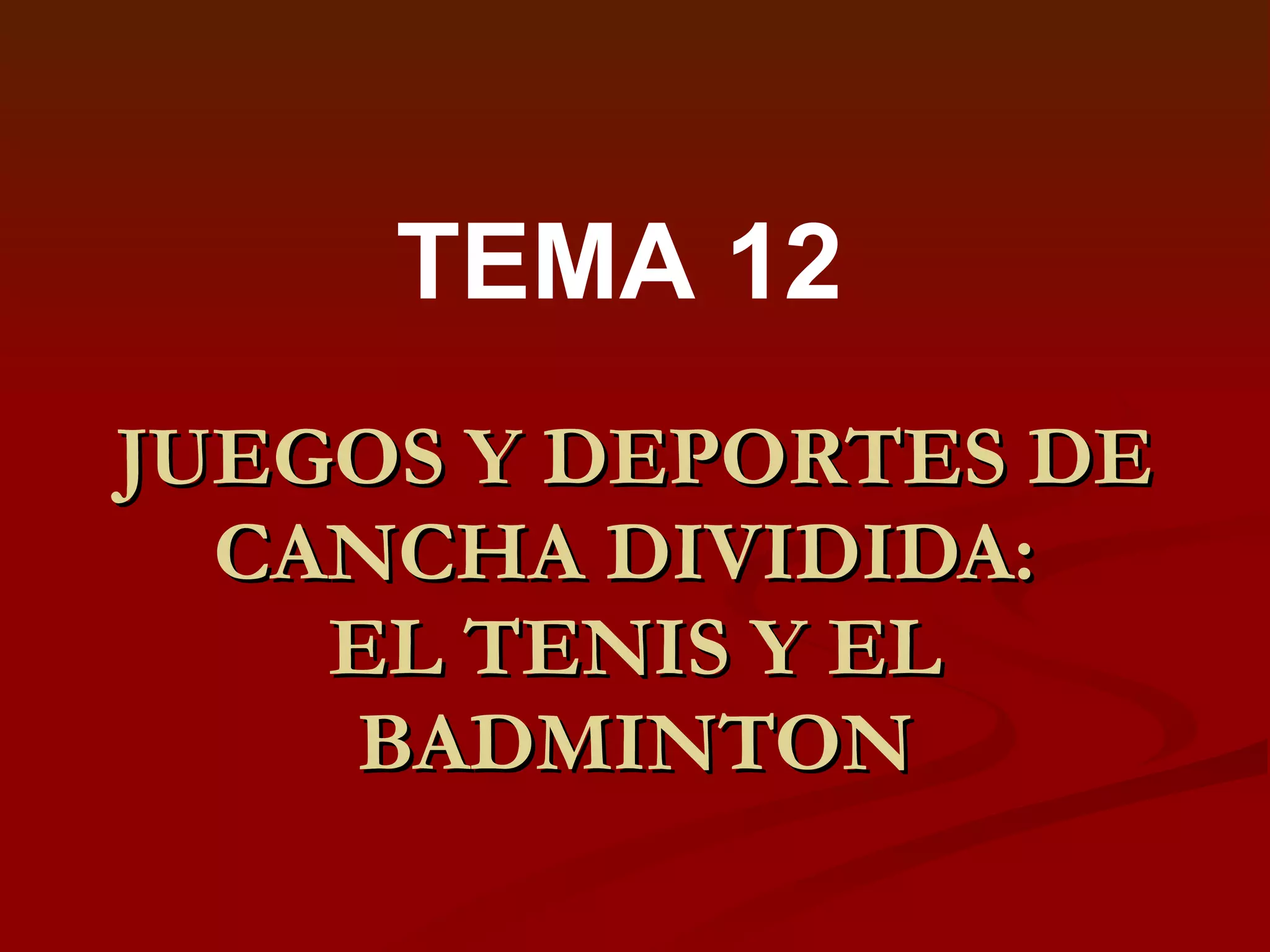 Tema 12 deportes de cancha dividida | PPT