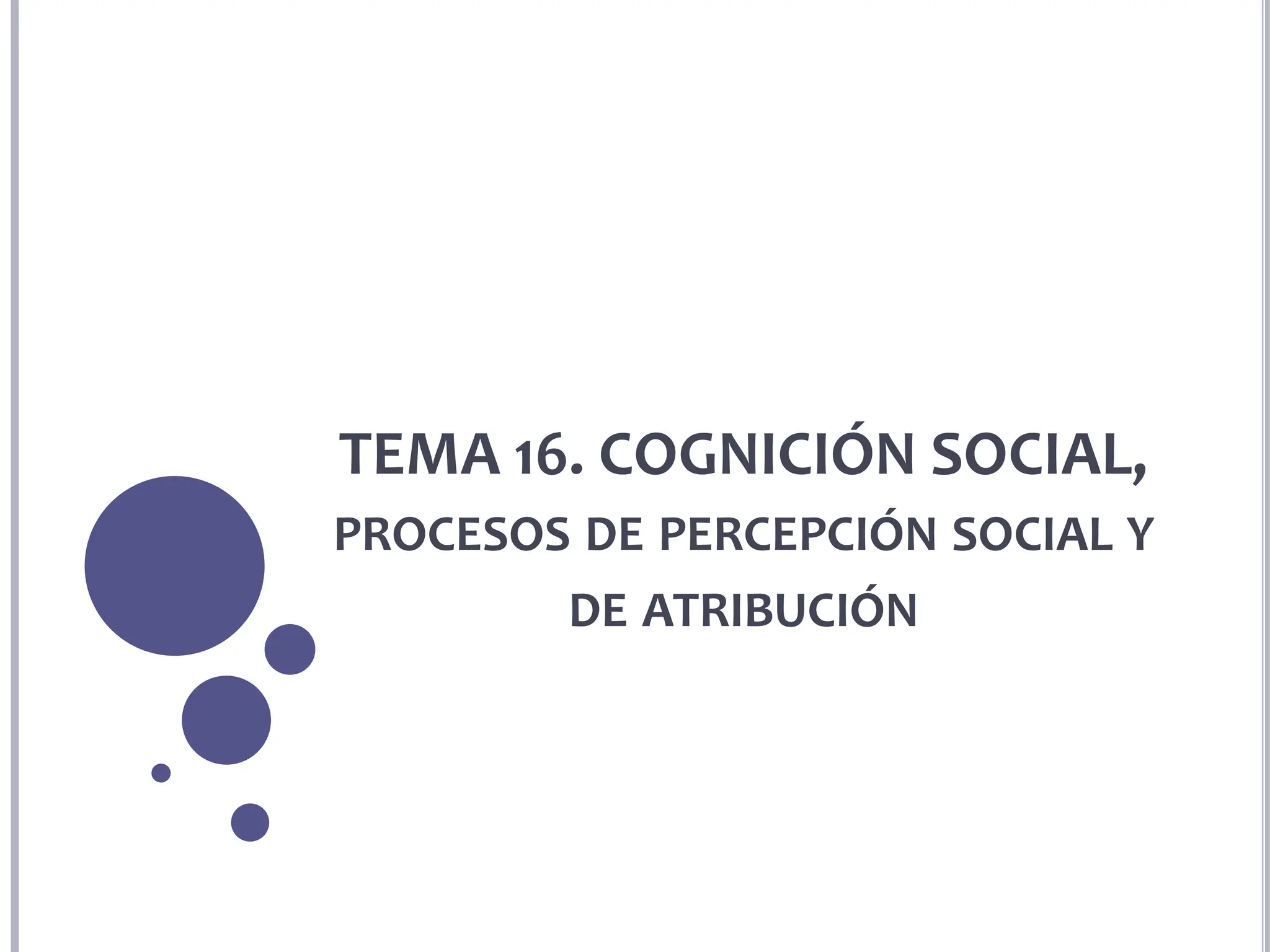 Tema16_Cognición social, procesos de percepción social y atribución | PDF