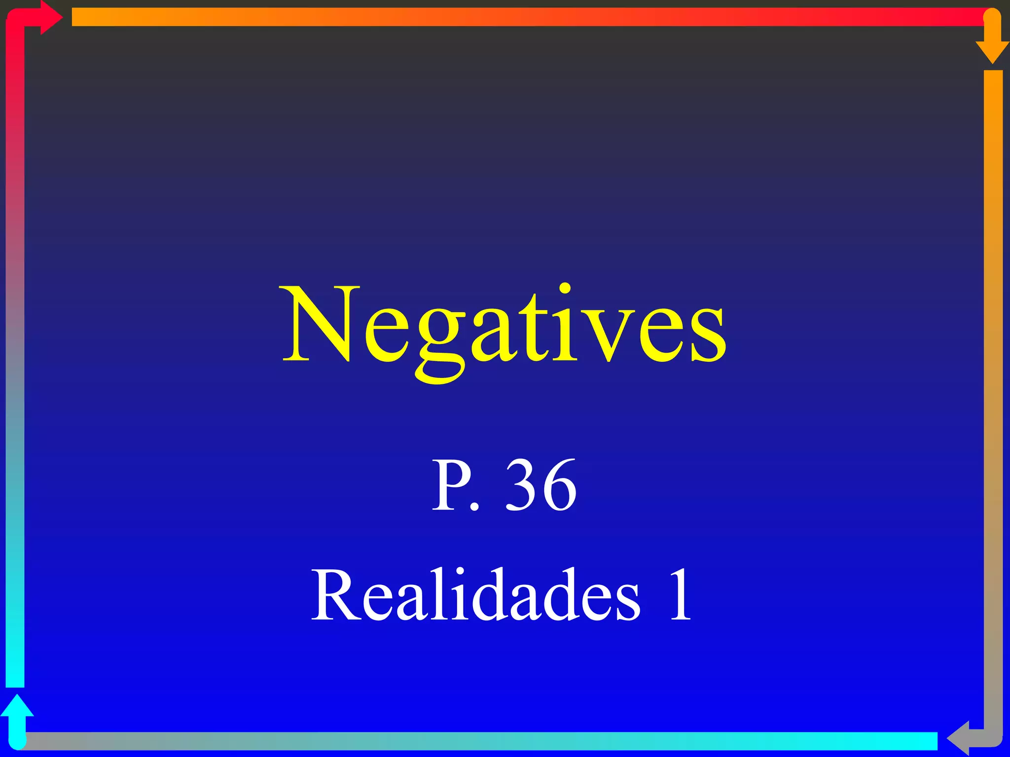 TEMA 1A GRAMMAR NEGATIVES | PPT