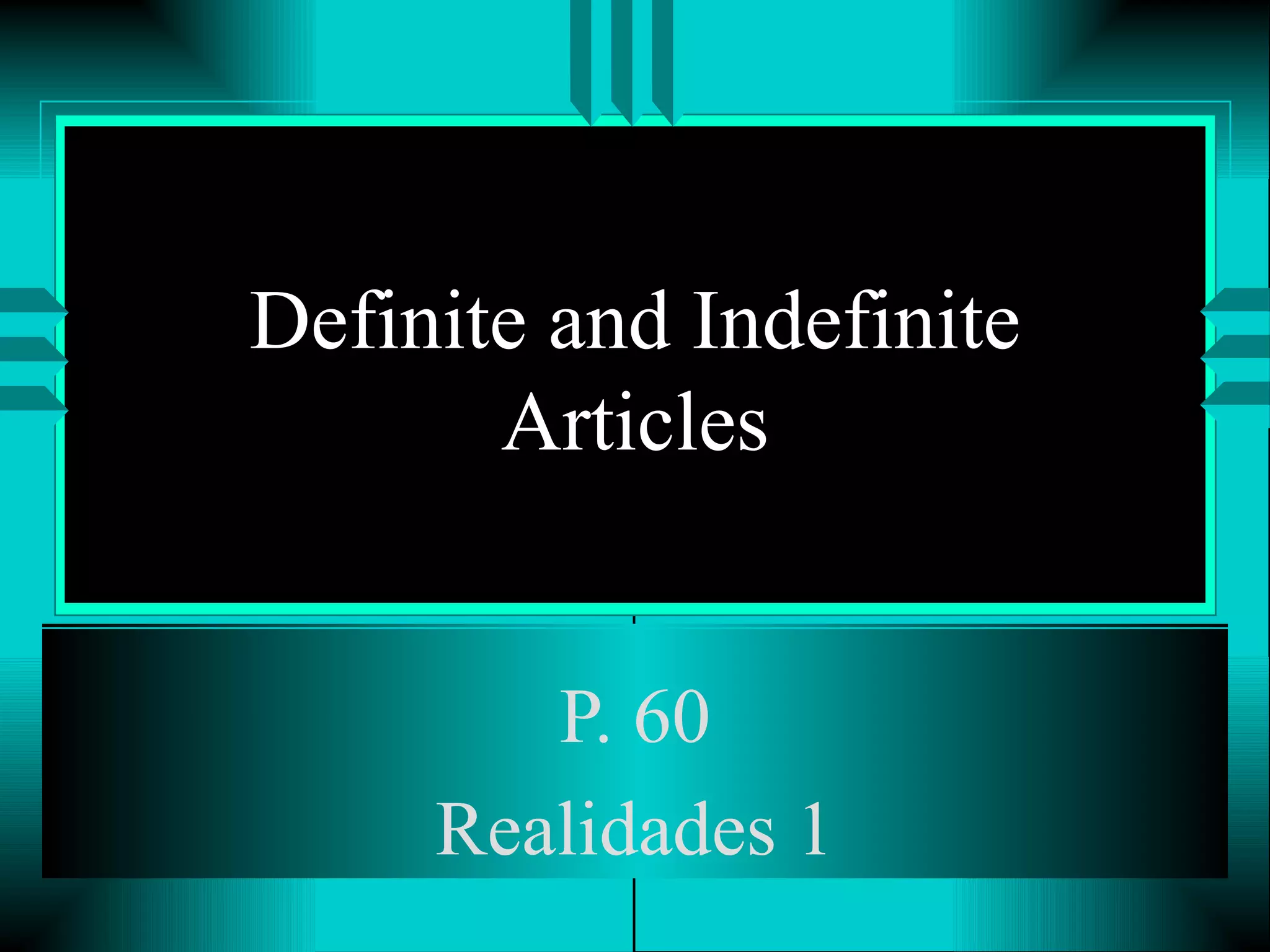 TEMA 1B GRAMMAR DEFINITE AND INDEFINITE ARTICLES | PPT