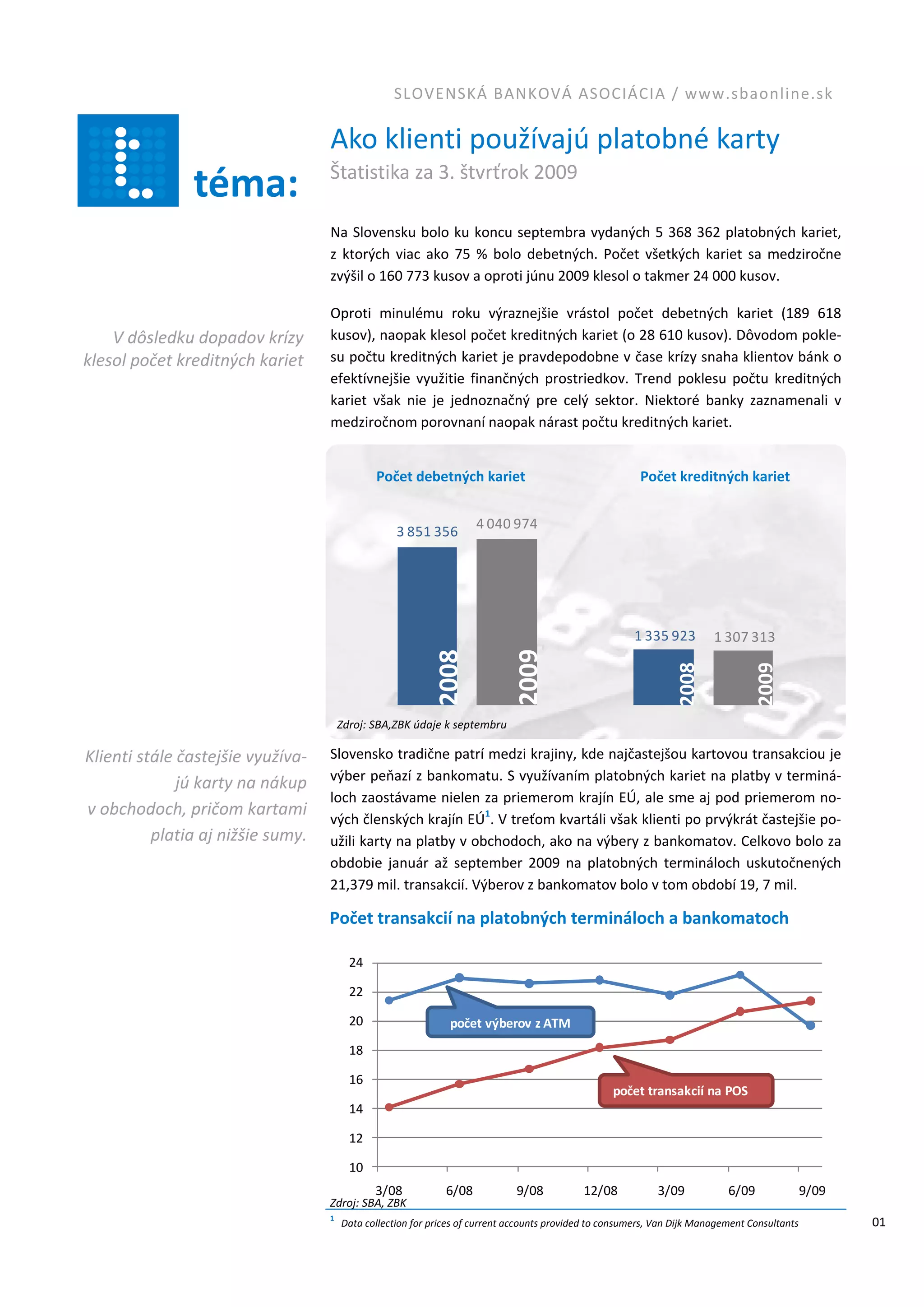Ako klienti používajú platobné karty - 3. kvartál 2009 | PDF