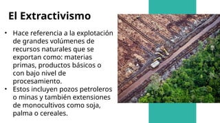 IMPACTO DEL EXTRACTIVISMO EN EL AMBIENTE Y LA SEGURIDAD ALIMENTARIA | PPTX