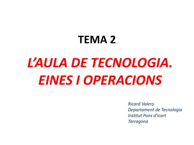 Tema 2 aula tecnologia, eines i operacions | PPTX