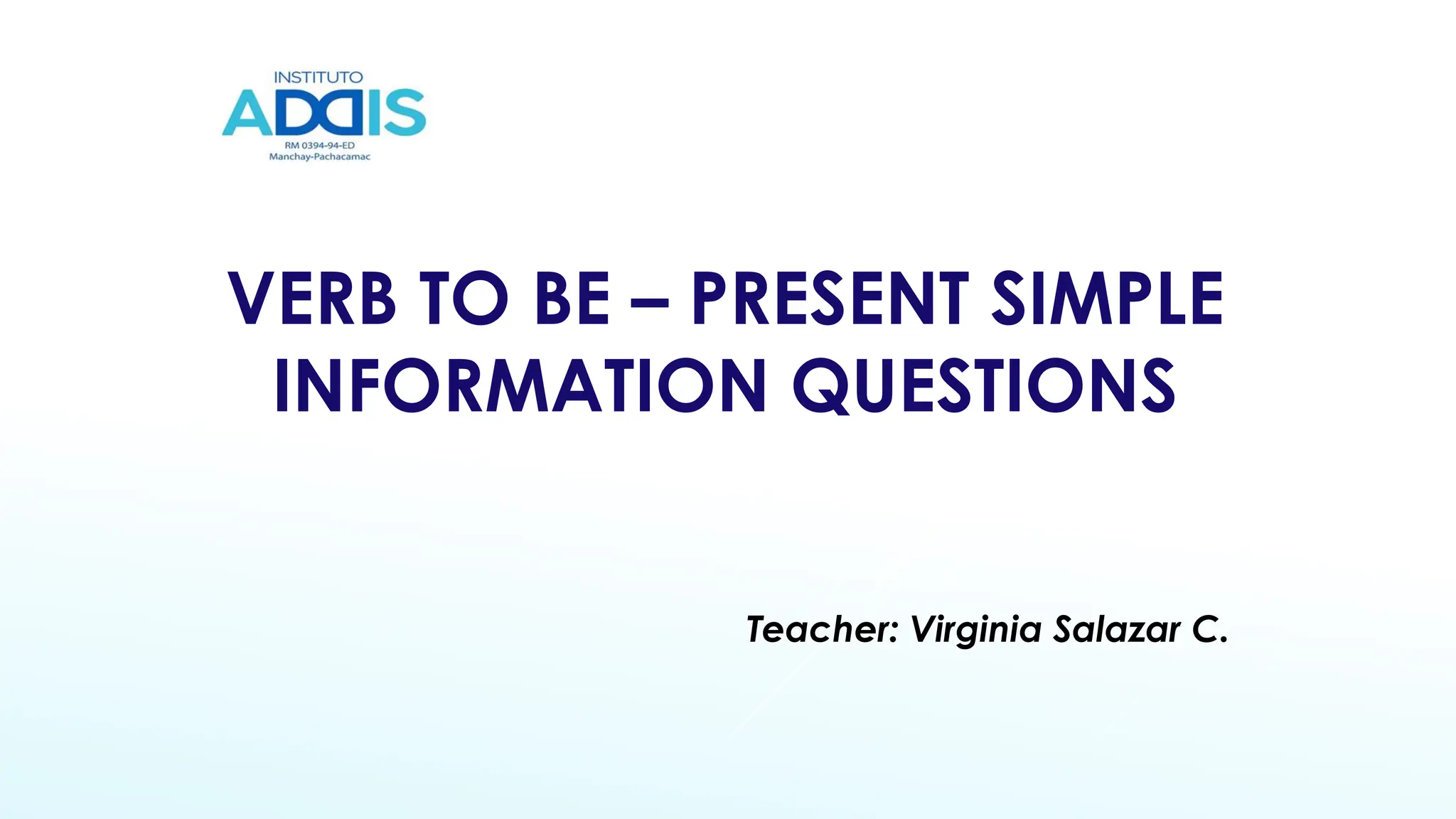 TEMA 2 - VERB TO BE - INFORMATION QUESTIONS.pdf