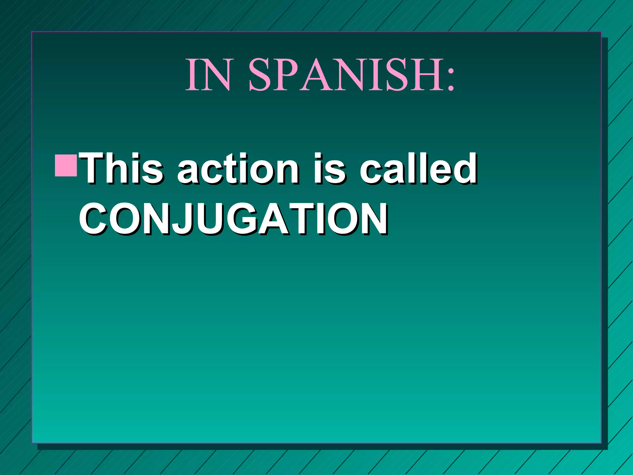 TEMA 2A GRAMMAR -AR VERBS | PPT