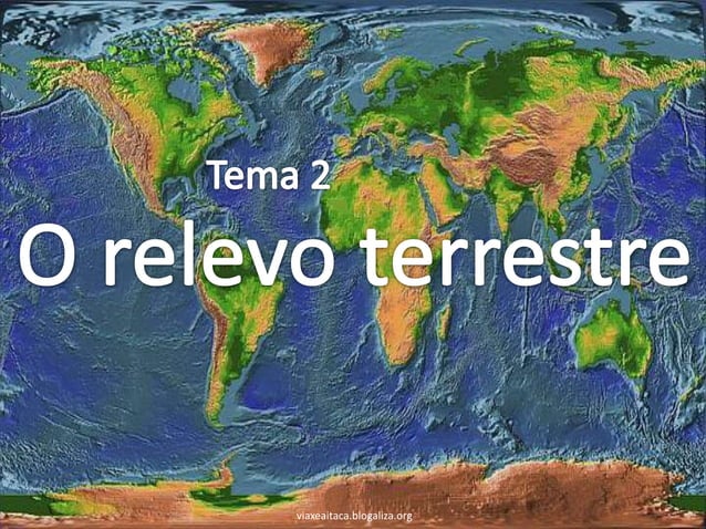 Tema 2 O Relevo Terrestre | PPT