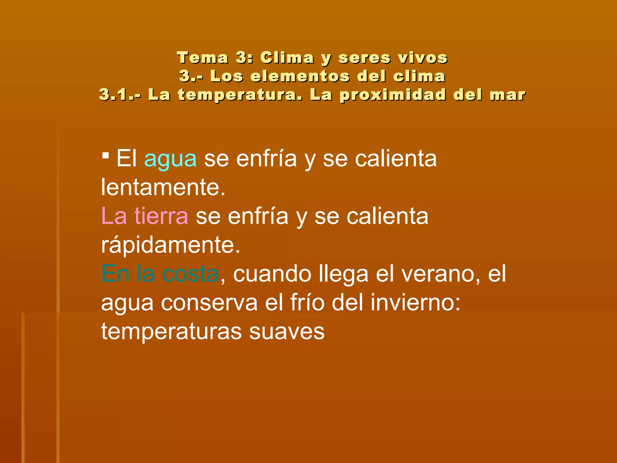 TEMA 3.- EL CLIMA Y LOS SERES VIVOS. | PPT