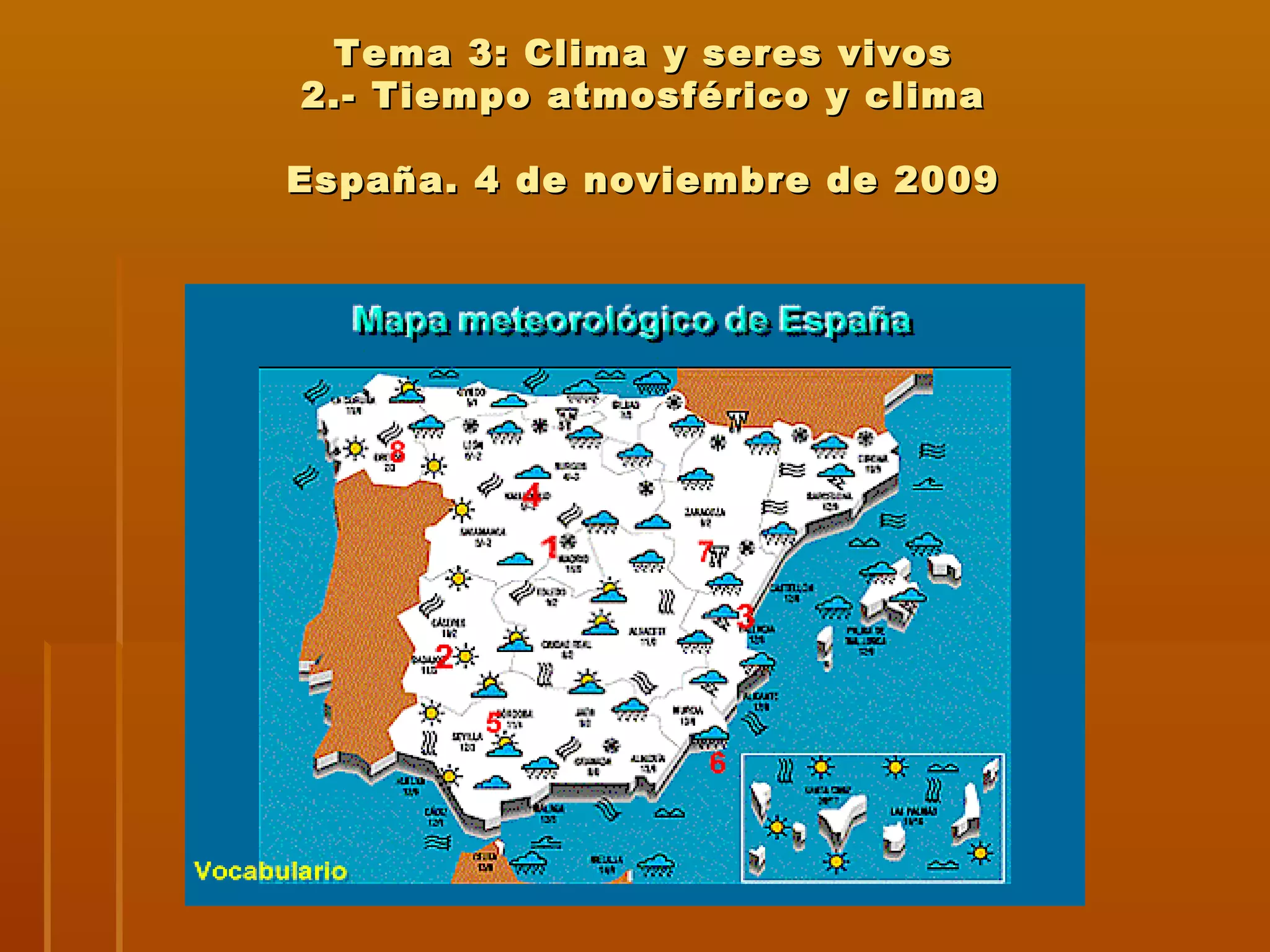 TEMA 3.- EL CLIMA Y LOS SERES VIVOS. | PPT