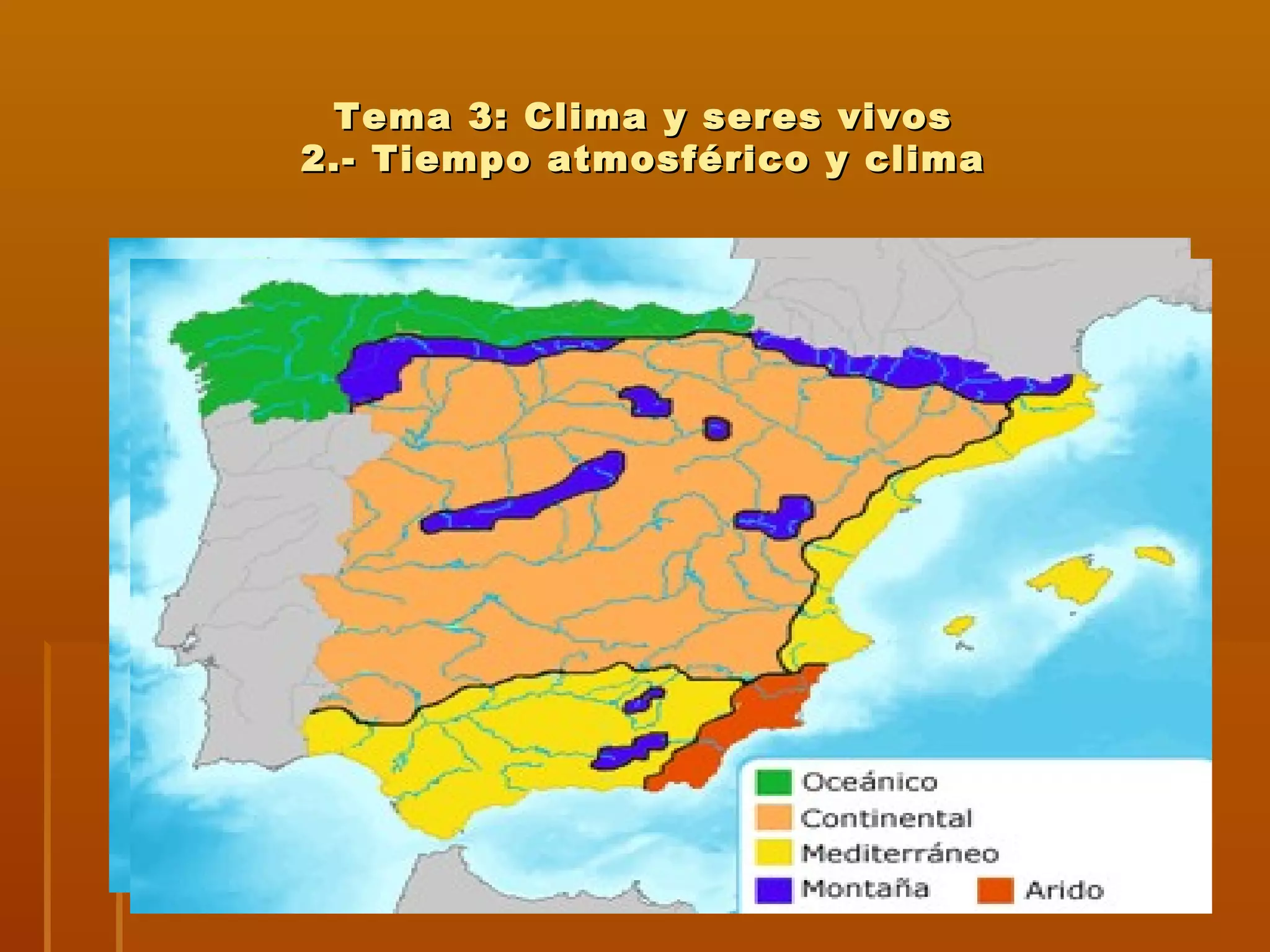 TEMA 3.- EL CLIMA Y LOS SERES VIVOS. | PPT